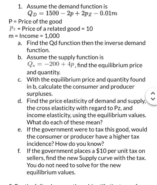 Solved 1. Assume the demand function is QD=1500−2p+2pZ−0.01m | Chegg.com