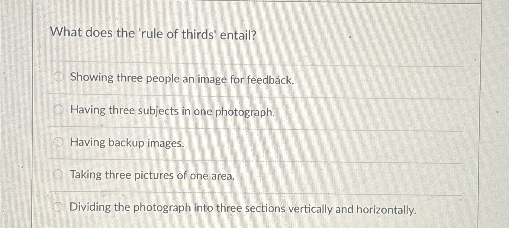 Solved What does the 'rule of thirds' entail?Showing three | Chegg.com