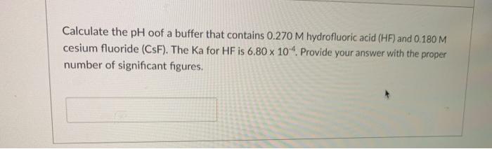 Solved Calculate the pH oof a buffer that contains 0.270 M | Chegg.com Solved Calculate the pH oof a buffer that contains 0.270 M | Chegg.com