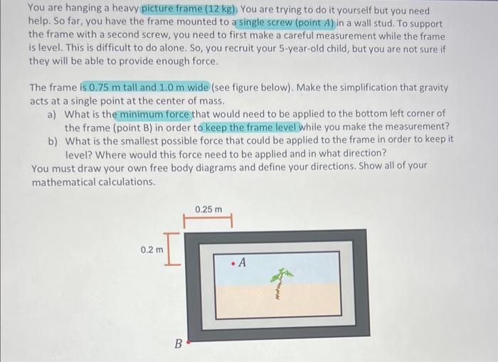 Solved You are hanging a heavy picture frame (12 kg). You | Chegg.com