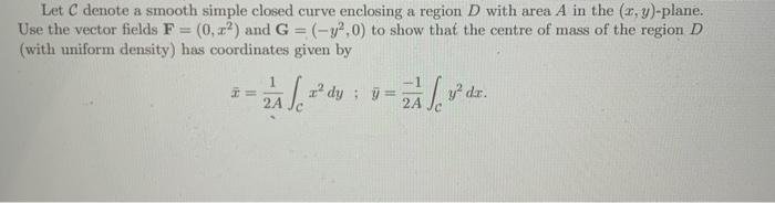 Solved Let C denote a smooth simple closed curve enclosing a | Chegg.com