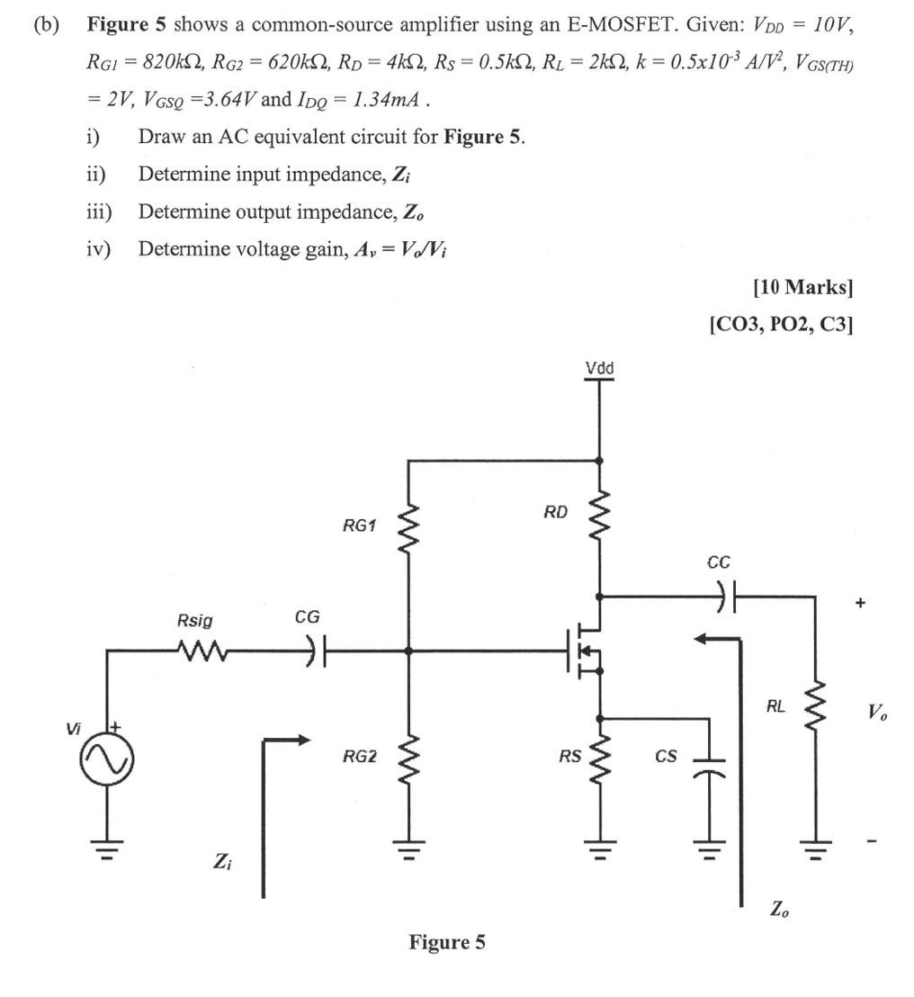 Solved (b) Figure 5 shows a common-source amplifier using an | Chegg.com