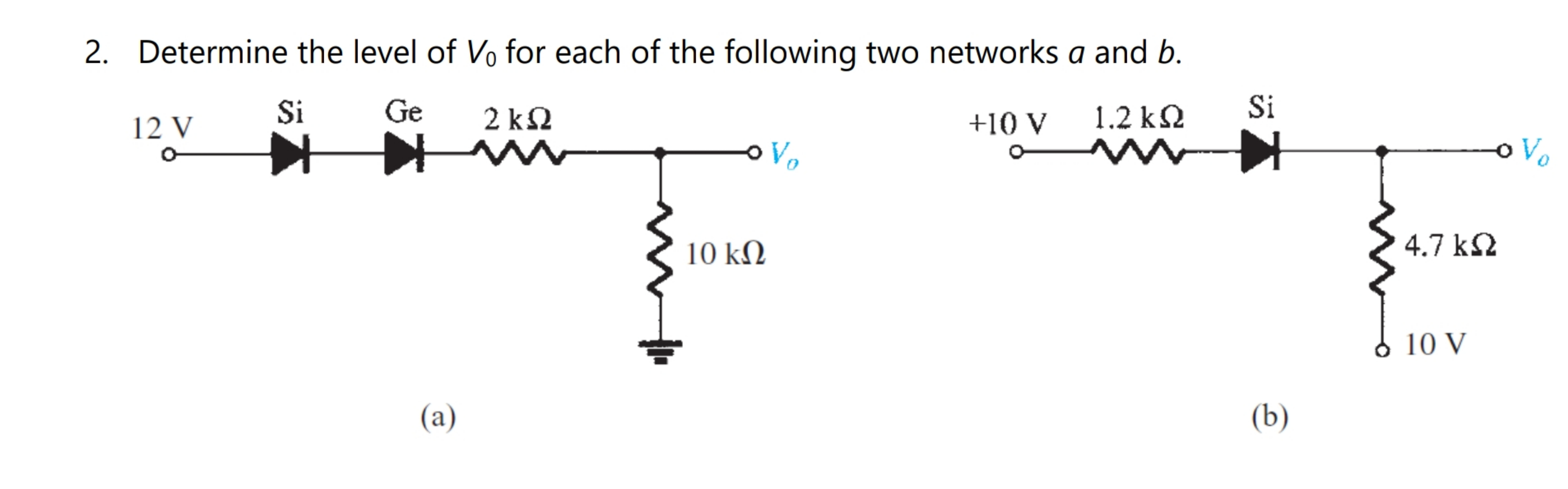 Solved Determine the level of V0 ﻿for each of the following | Chegg.com
