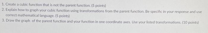 Solved 1. Create a cubic function that is not the parent | Chegg.com