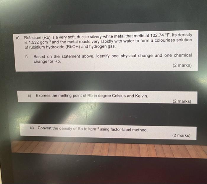 Solved a) Rubidium (Rb) is a very soft, ductile | Chegg.com