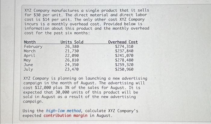 Solved XYZ Company manufactures a single product that it | Chegg.com