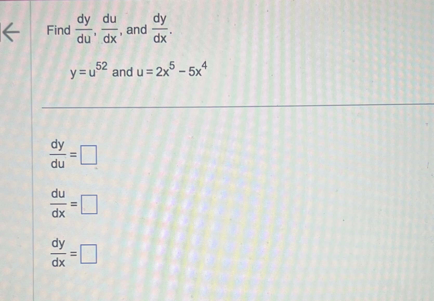 Solved Find dydu,dudx, ﻿and dydx.y=u52 ﻿and | Chegg.com