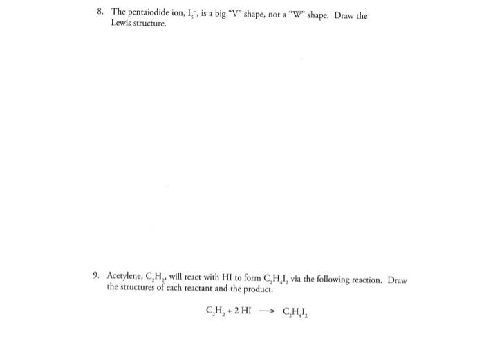 Solved 8. The pentaiodide ion, I,, is a big "V" shape, not a | Chegg.com