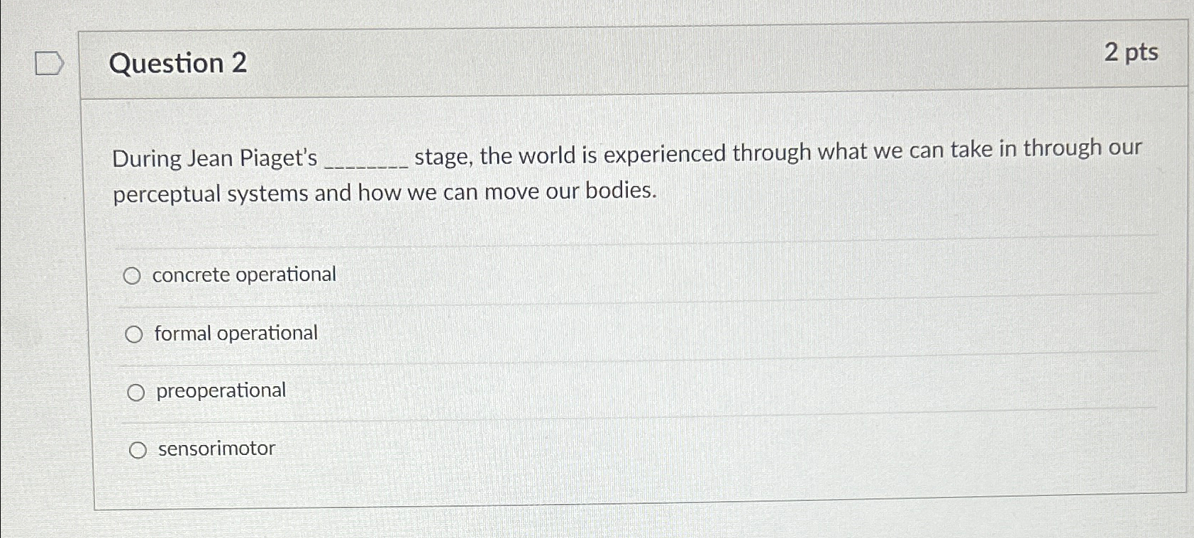 Solved Question 22 ﻿ptsDuring Jean Piaget's stage, the world | Chegg.com