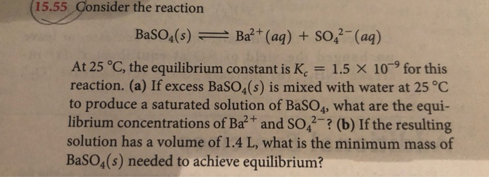 Solved (15.55 Consider the reaction BaSO4(s) = Ba²+ (aq) + | Chegg.com