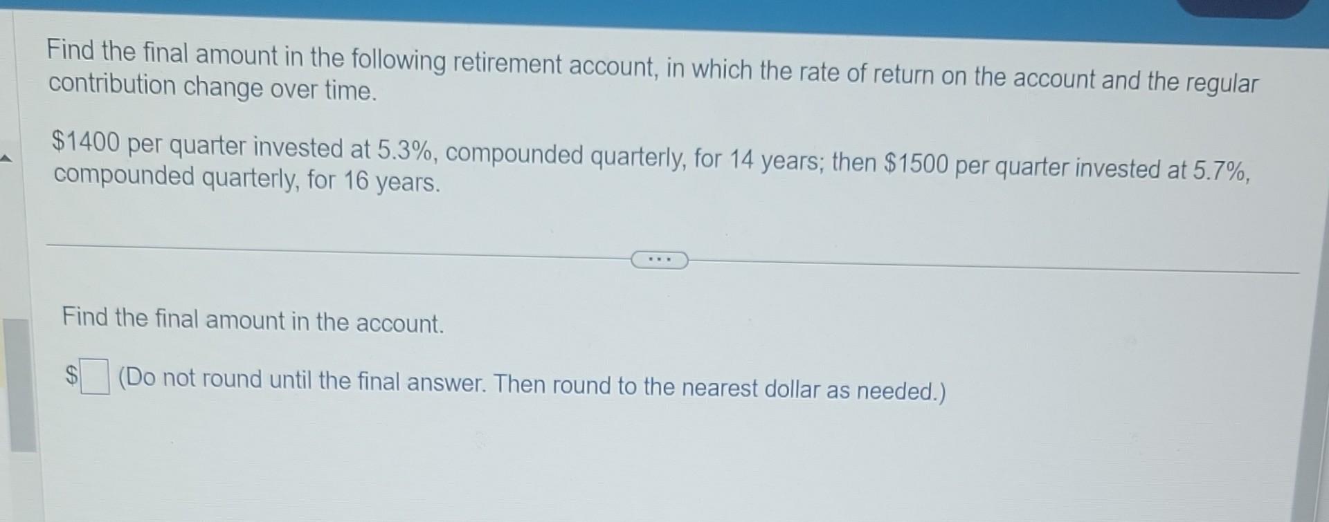 Solved Find the final amount in the following retirement | Chegg.com