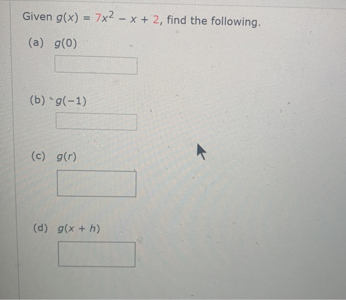 Solved Given g(x) = 7x2 - x + 2, find the following. (a) | Chegg.com