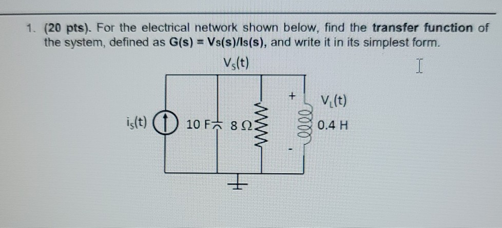 Solved 1. (20 pts). For the electrical network shown below, | Chegg.com