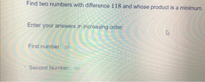 Solved Find two numbers with difference 118 and whose | Chegg.com