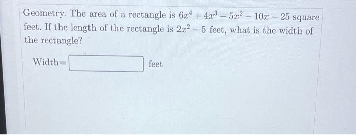 Solved - Geometry. The area of a rectangle is 6x4 + 473 – | Chegg.com