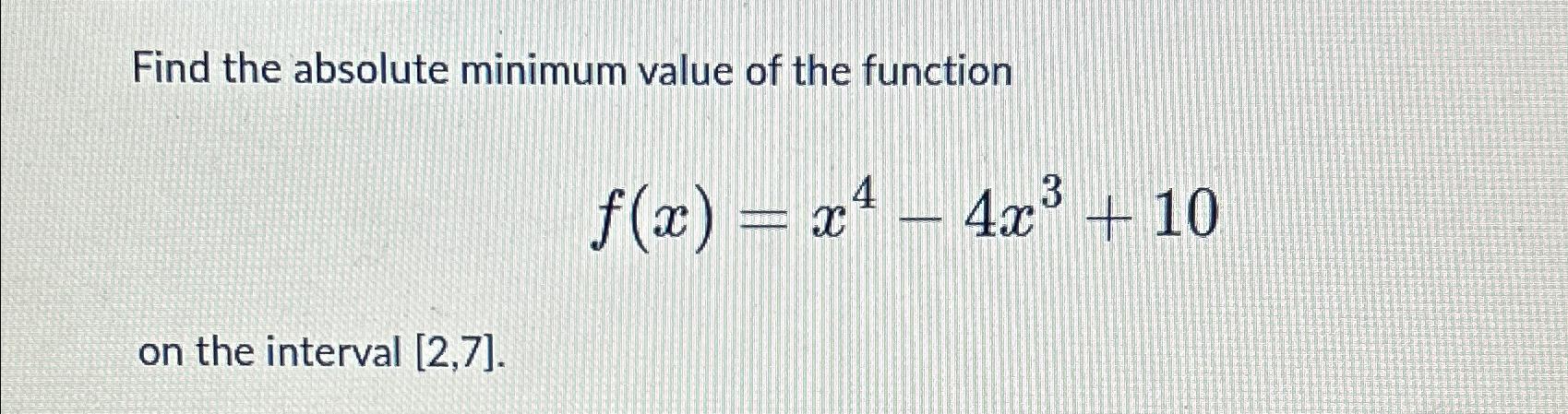 Solved Find the absolute minimum value of the | Chegg.com