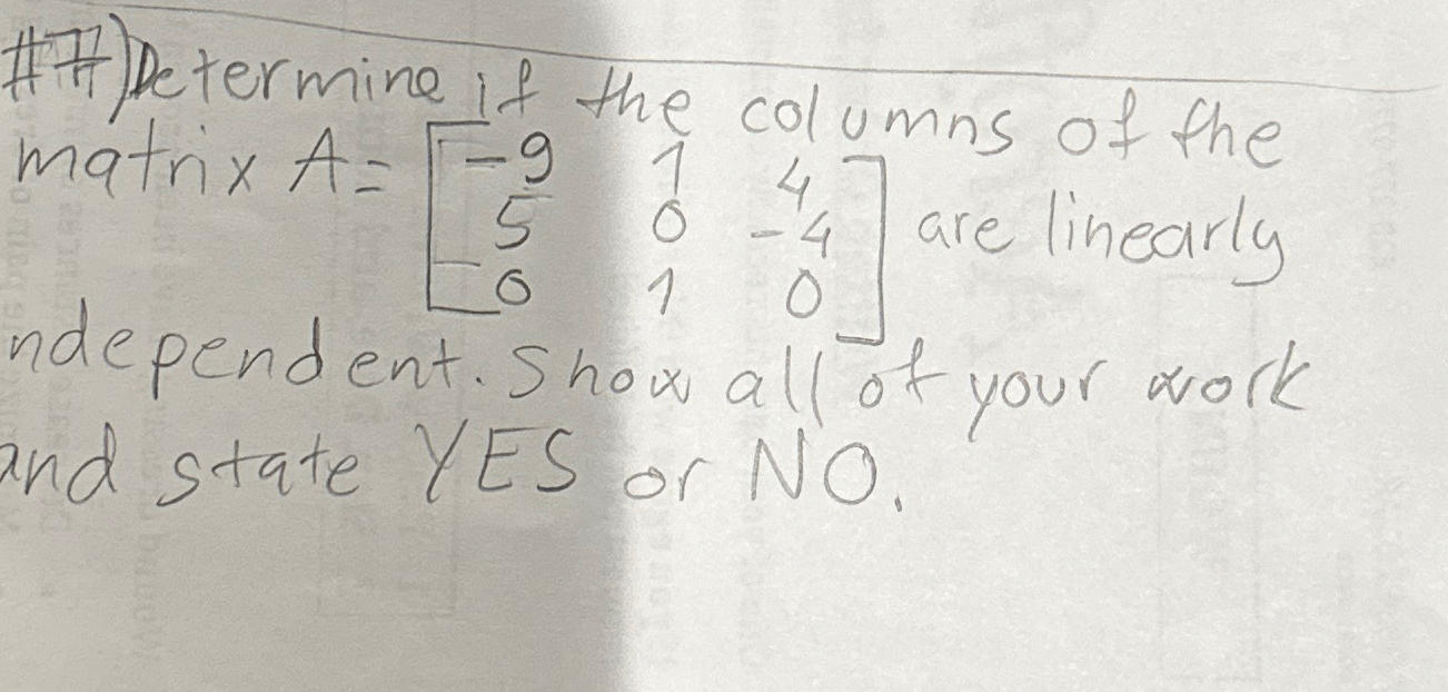Solved #77) ﻿Determine if the columns of the matrix | Chegg.com