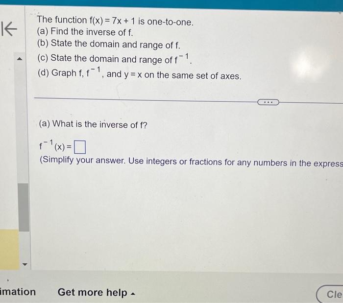 Solved The function f(x) = 7x + 1 is one-to-one. ( a) Find | Chegg.com Solved The function f(x) = 7x + 1 is one-to-one. ( a) Find | Chegg.com