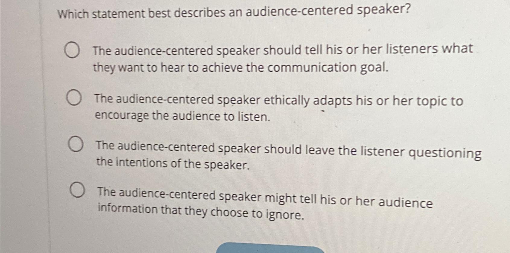 Solved Which statement best describes an audience-centered | Chegg.com