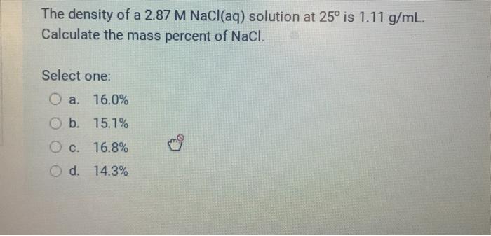 Solved The density of a 2.87 M NaCl(aq) solution at 25° is | Chegg.com
