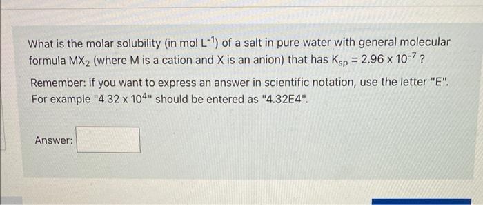 Solved What is the molar solubility (in molL−1 ) of a salt | Chegg.com