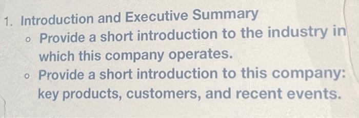 Solved 1. Introduction and Executive Summary - Provide a | Chegg.com