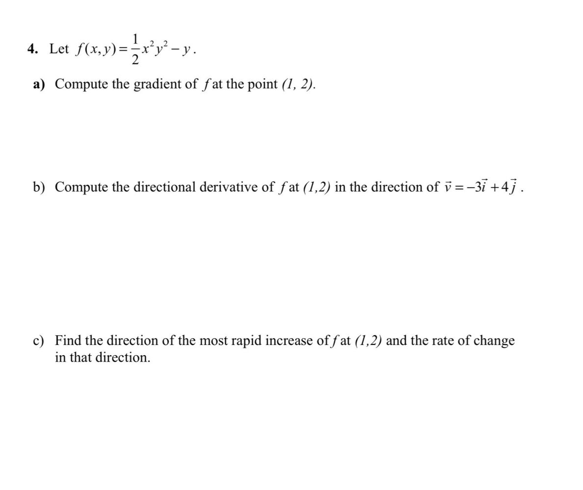 Solved Let f(x,y)=12x2y2-y.a) Compute the gradient of f at | Chegg.com Solved Let f(x,y)=12x2y2-y.a) Compute the gradient of f at | Chegg.com
