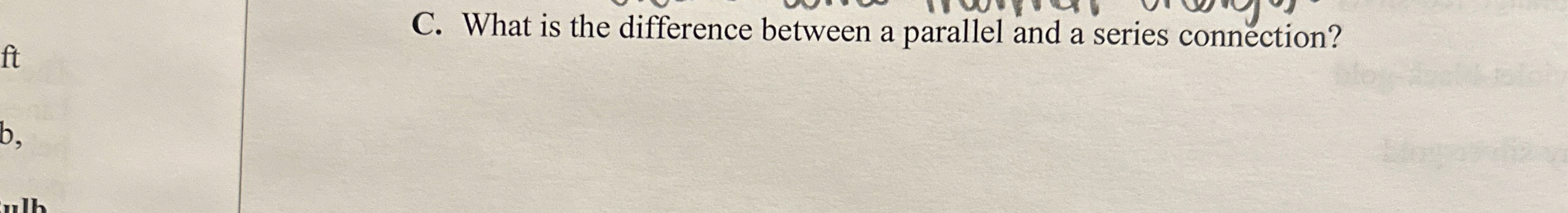 Solved C. ﻿What is the difference between a parallel and a | Chegg.com