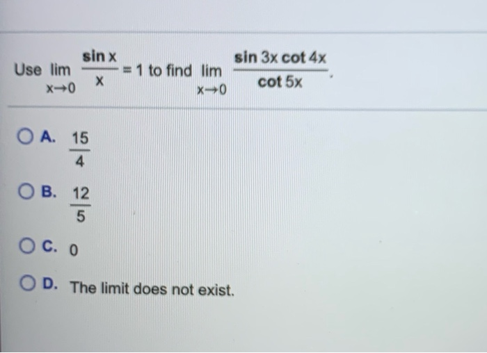 Solved Use lim sinx = 1 to find lim X-> sin 3x cot 4x - cot | Chegg.com