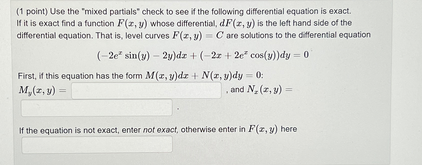 Solved (1 ﻿point) ﻿Use the "mixed partials" check to see if | Chegg.com