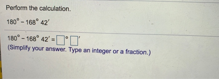 Solved Perform the calculation. 65°8' +48°47' - 29°11' 65°8' | Chegg.com