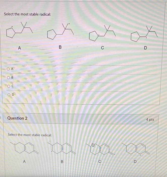 Solved Select the most stable radical: cx ax ak a A B с D ОА | Chegg.com