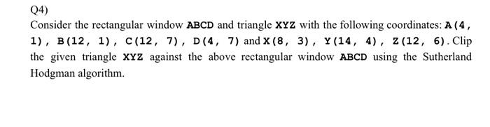 Solved Q4) Consider the rectangular window ABCD and triangle | Chegg.com