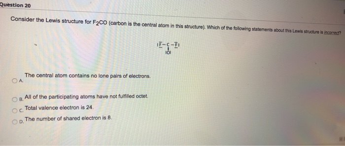 Solved Question 20 Consider the Lewis structure for F2C0 | Chegg.com