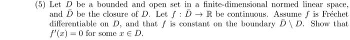 Solved 5) Let D be a bounded and open set in a | Chegg.com