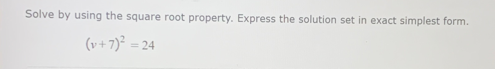 Solved Solve by using the square root property. Express the | Chegg.com