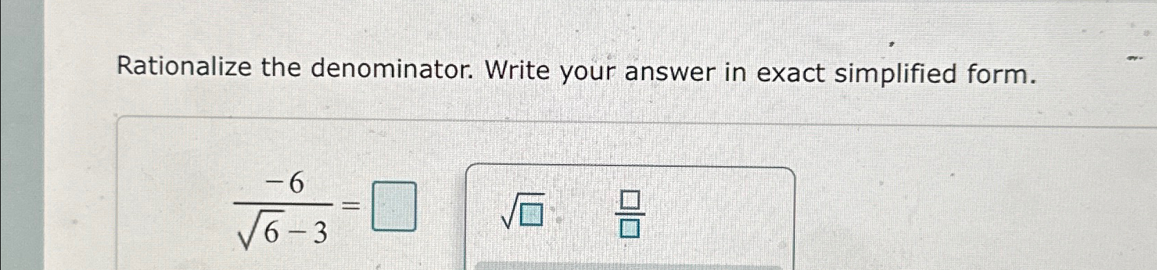 Solved Rationalize the denominator. Write your answer in | Chegg.com