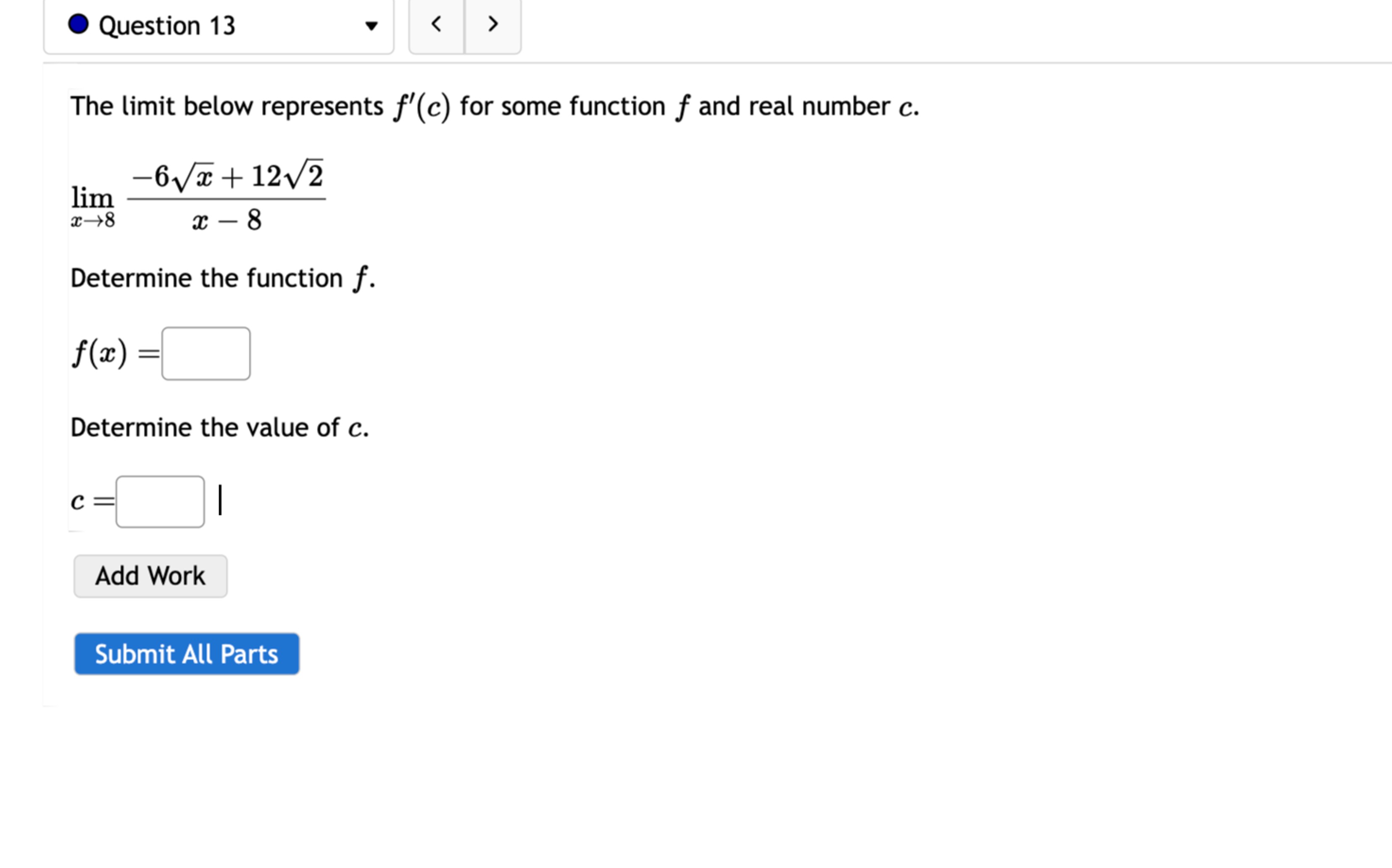 Solved Question 13The limit below represents f'(c) ﻿for some | Chegg.com