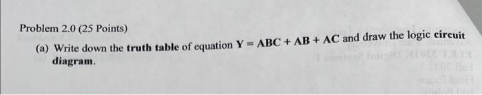 Solved Problem 2.0 (25 Points) (a) Write down the truth | Chegg.com