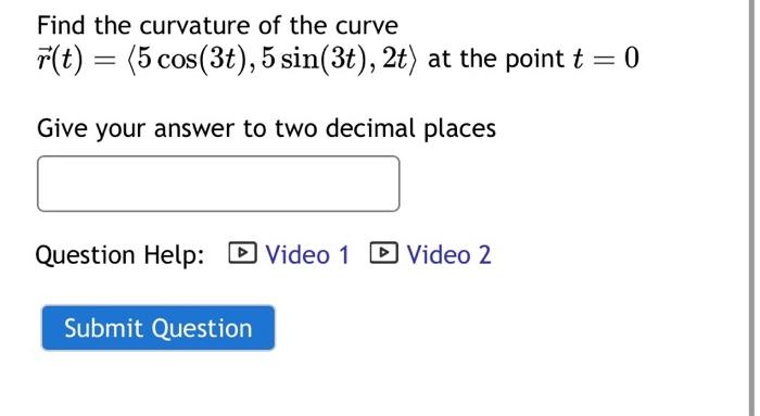 Solved Find the curvature of the curve | Chegg.com
