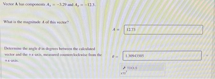 Solved Vector A has components Ax=−3.29 and Ay=−12.3. What | Chegg.com