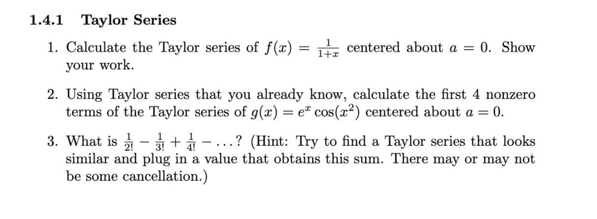 Solved 1.4.1 ﻿Taylor SeriesCalculate the Taylor series of | Chegg.com