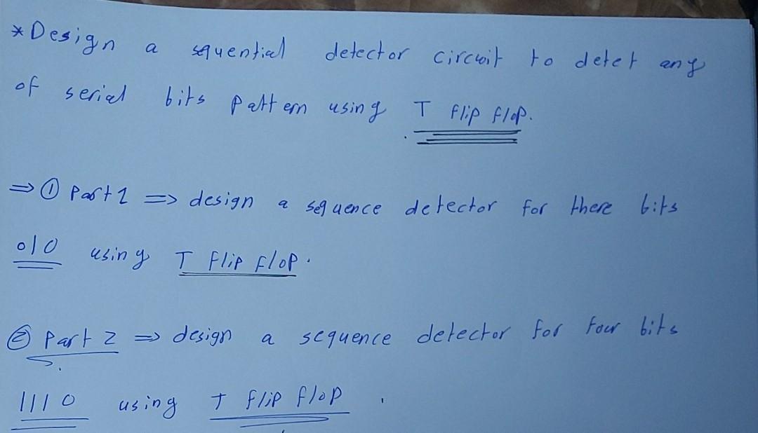 Solved * Design a sequential detector circuit to detet and | Chegg.com