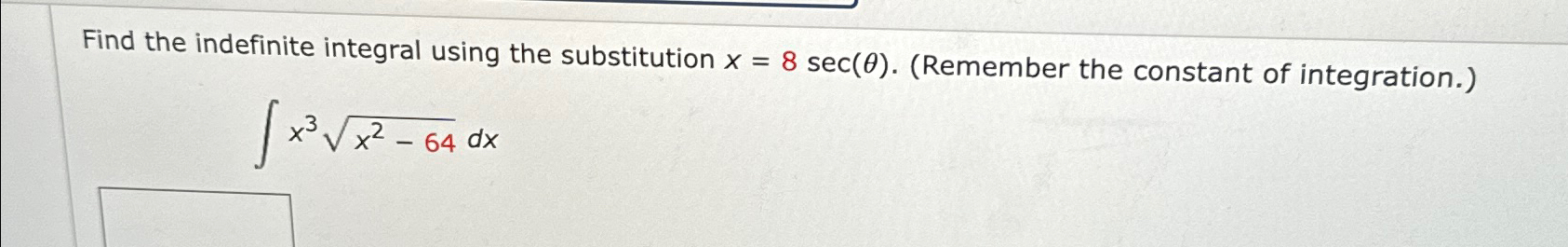 Solved Find the indefinite integral using the substitution | Chegg.com