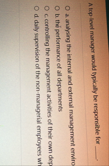 Solved A top-level manager would typically be responsible | Chegg.com