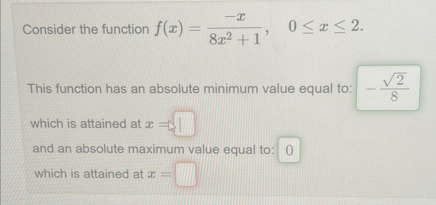Solved Consider the function f(x)=-x8x2+1,0≤x≤2This function | Chegg.com