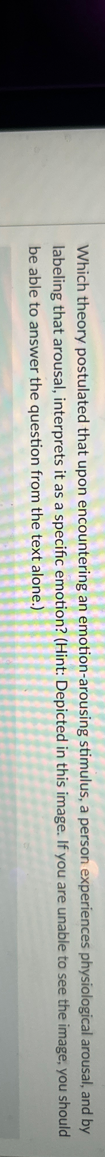 Solved Which theory postulated that upon encountering an | Chegg.com Solved Which theory postulated that upon encountering an | Chegg.com