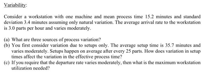 Solved Consider a workstation with one machine and mean | Chegg.com