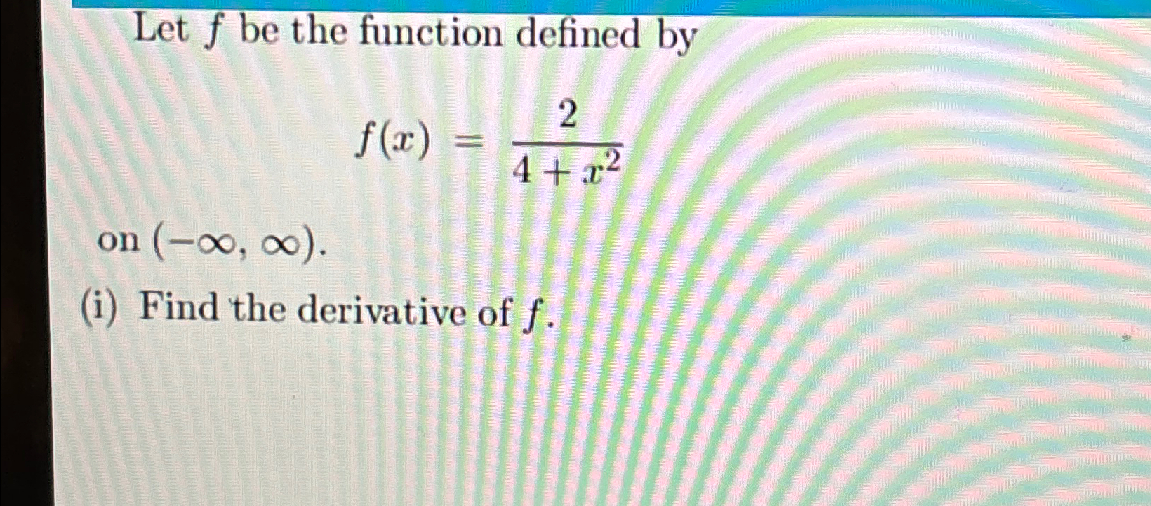 Solved Let f ﻿be the function defined byf(x)=24+x2 | Chegg.com