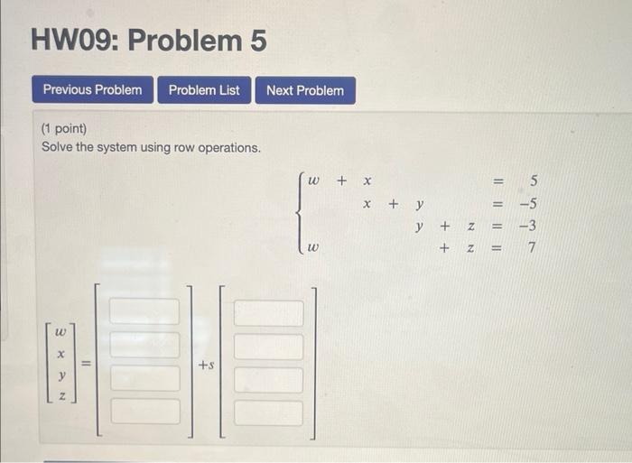 Solved (1 point) Solve the system using row operations. | Chegg.com